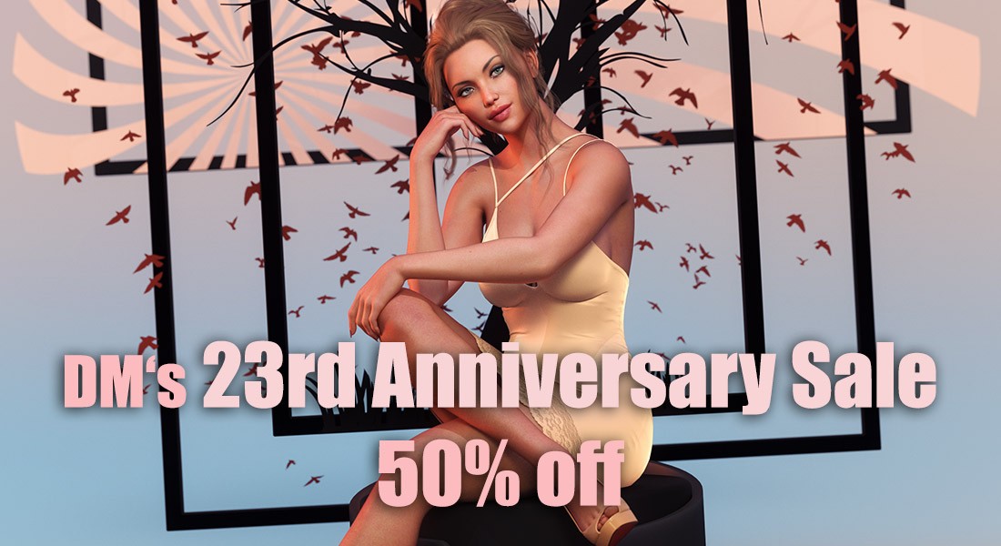 June2023 - DM's "23rd ANNIVERSARY SALE" at 50% off - Renderosity