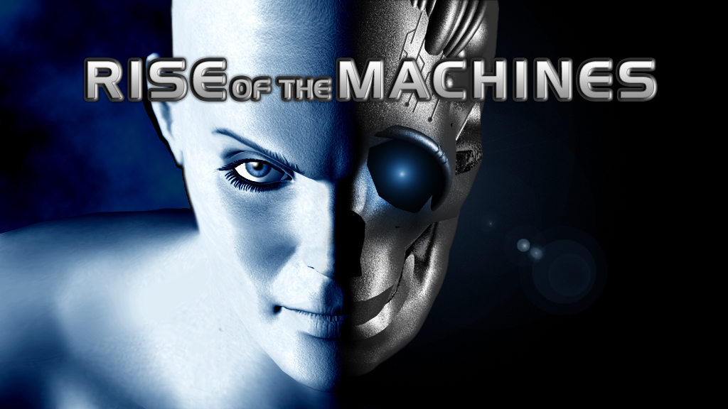 rise of the machines by dafrisch