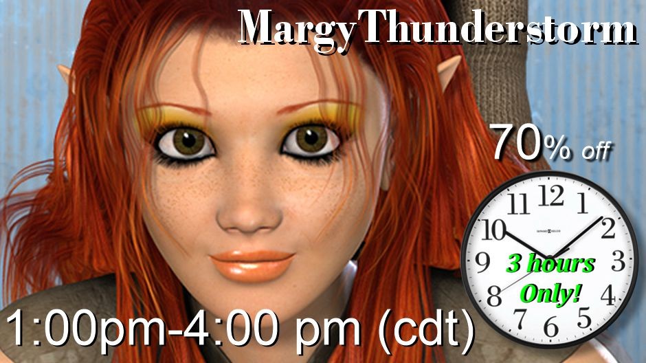 Sept.2022 - MargyThunderstorm's "Weekend Surprise" Sale at 70% off - 3hrs ONLY! - Renderosity